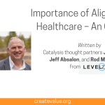 Importance of Alignment in Healthcare – An Overview | Catalysis